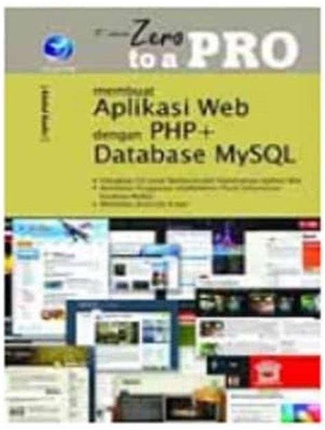 From Zero To A Pro Membuat Aplikasi Web Dengan Php And Database Mysql Lazada Indonesia