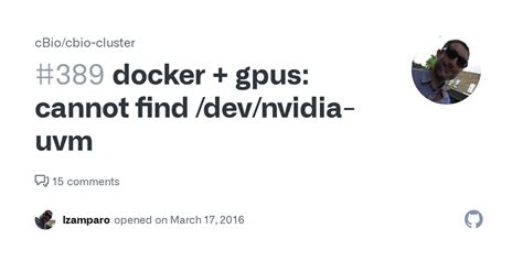 Docker Gpus Cannot Find Devnvidia Uvm · Issue 389 · Cbiocbio