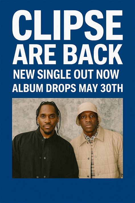 Clipse Are Back New Single Drops Ahead Of May 30th Album Release