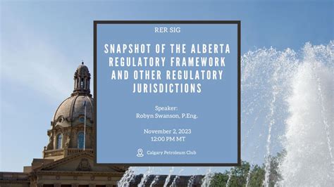 Snapshot Of The Alberta Regulatory Framework And Other Regulatory