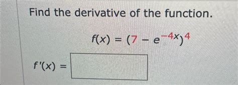 Solved Find The Derivative Of The Function Fx 7