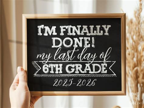 Last Day Of Sixth Grade Sign 6th Grade Chalkboard Printable 2026 End