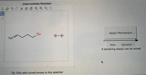 Solved (Intermediate) Reactant “ён Apply Mechanism HC Hint | Chegg.com