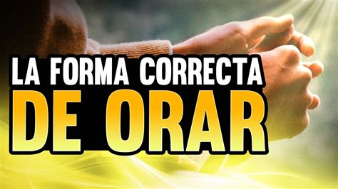 Como Orar Correctamente