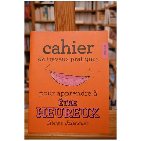 cahier de travaux pratiques pour apprendre à être heureux marabout occasion