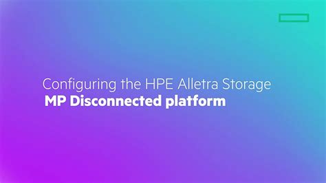 Configuring The Hpe Alletra Storage Mp Disconnected Platform Hpe Belgique