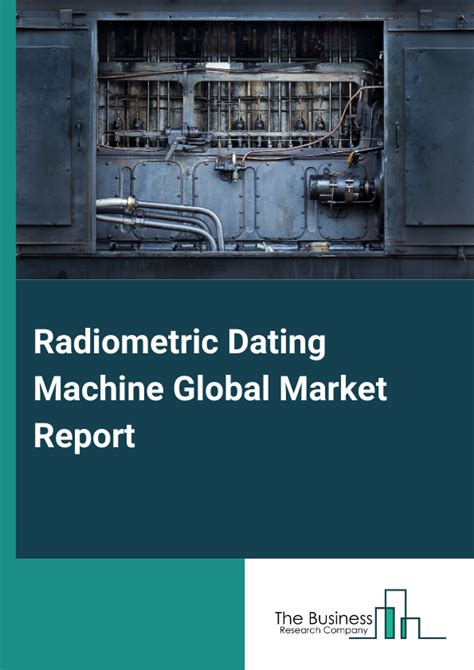 Radiometric Dating Machine Market To Reach 229 Billion By 2030 At 10