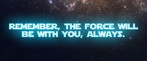 Remember The Force Will Be With You Always The Christian Jedi