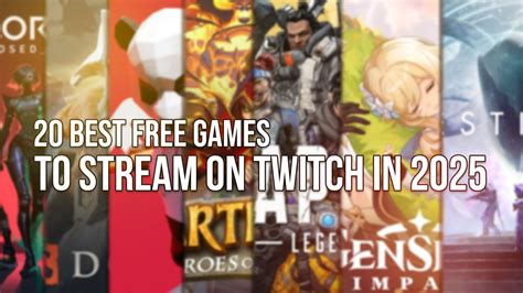 20 Best Free Games To Stream On Twitch In 2025 And Why Viewers Love T