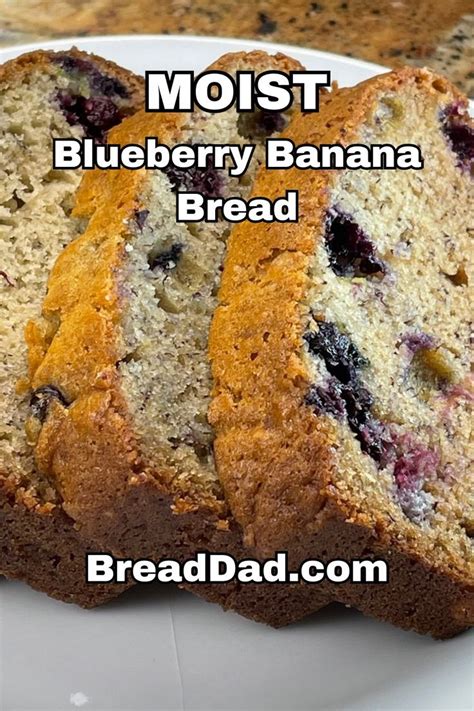 Moist Blueberry Banana Bread Recipe Video Bread Dad Recipe