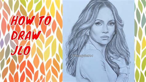 Jennifer Lopez Realistic Pencil Drawing How To Draw A Girl Face