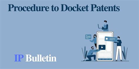 Procedure To Docket Patents