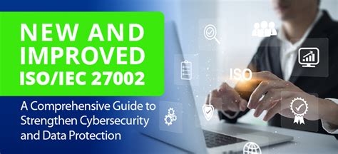 New And Improved Iso Iec 27002 A Comprehensive Guide To Strengthen Cybersecurity And Data