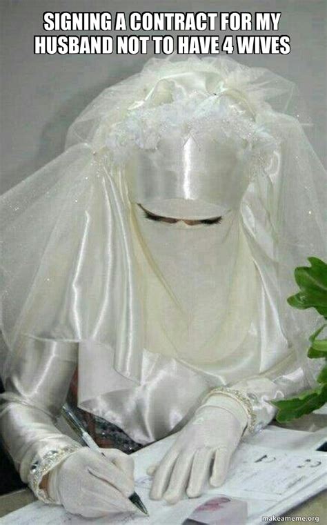 Signing A Contract For My Husband Not To Have 4 Wives Meme Generator