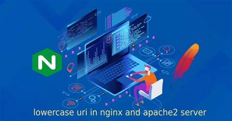rewrite uri to lowercase in nginx and apache webserver mybluelinux