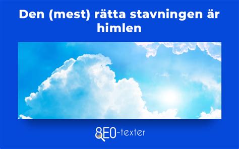 Himlen Eller Himmelen → Vad är Rätt Seo