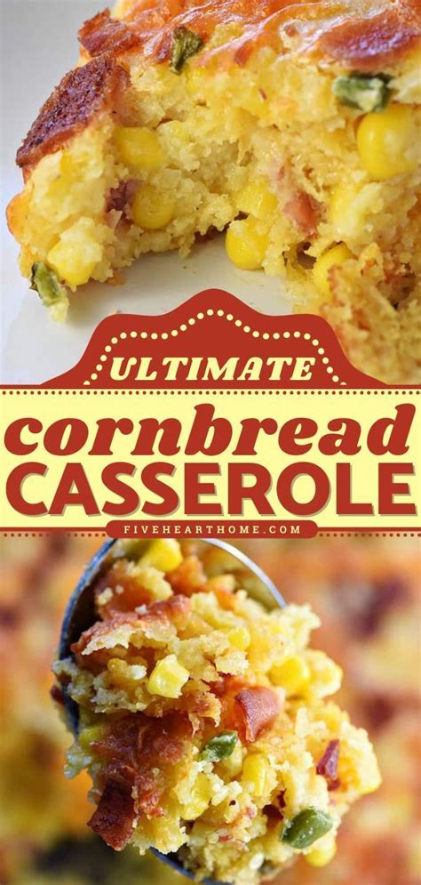 Ultimate Cornbread Casserole Casserole Side Dishes Easy Casserole Recipes Veggie Dishes