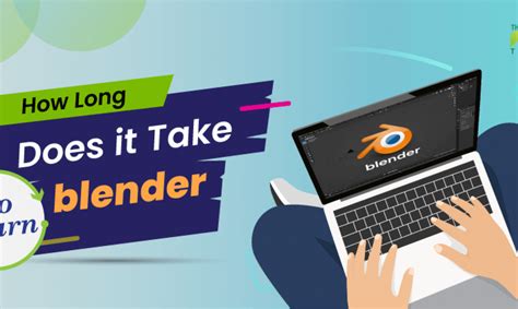 How Long Does It Take To Learn Blender [in Depth Analysis]