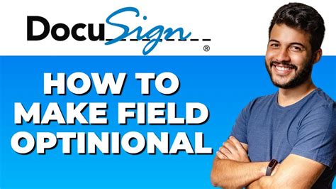 how to make field optional in docusign youtube