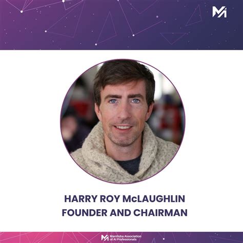 Were Excited To Spotlight Harry Roy Mclaughlin A Key Leader In Ai For