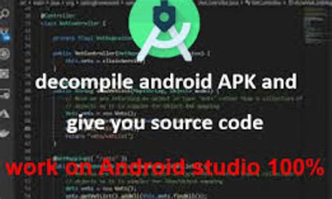 Do Reverse Engineering Decompile Your Android Apk And Get Source Code