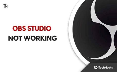How To Fix OBS Studio Not Working In Windows 11 10
