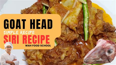Savor The Flavor Goat Head Cooking Recipe Siri Recipe
