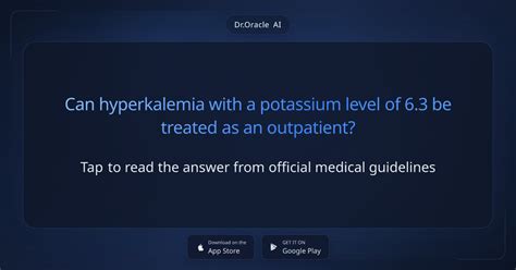 Can Hyperkalemia With A Potassium Level Of 63 Be Treated As An Outpatient