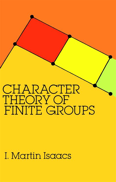 Character Theory Of Finite Groups Dover Books On Mathematics I Martin Isaacs 9780486680149