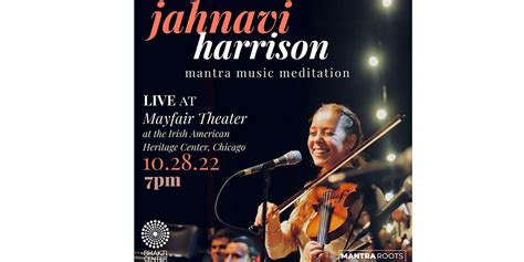 Jahnavi Harrison An Evening Of Mantra Music And Meditation At Mayfair Theatre Chicago On
