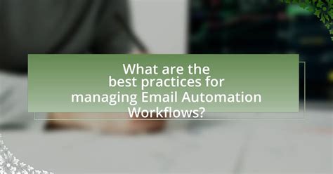 Email Automation Workflows A Step By Step Guide •