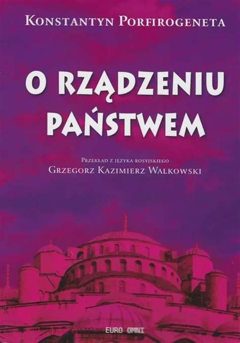 O Rządzeniu Państwem Konstantyn Porfirogeneta