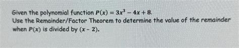 solved given the polynomial function p x 3x3−4x 8 use the