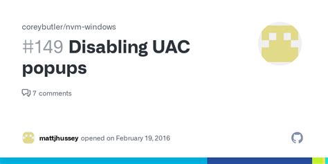 Disabling Uac Popups · Issue 149 · Coreybutlernvm Windows · Github