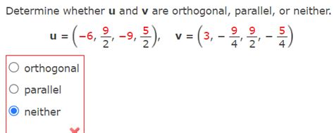 Solved Determine Whether U ﻿and V ﻿are Orthogonal Parallel