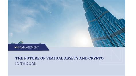 The Future Of Virtual Assets And Cryptocurrencies In The Uae Nh Management
