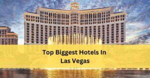 14 Top Biggest Hotels In Las Vegas 2026 List