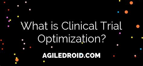 What Is Clinical Trial Optimization