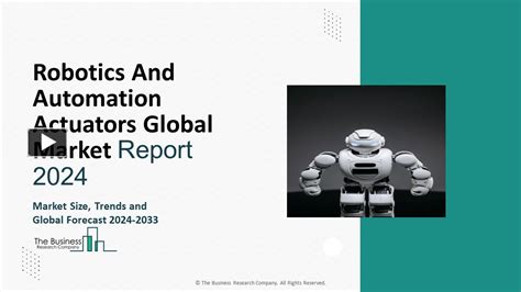Ppt Robotics And Automation Actuators Market Size And Trends Report 2033 Powerpoint