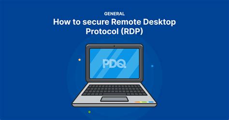 How To Secure Windows RDP Remote Desktop Protocol PDQ