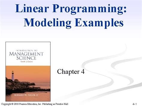 linear programming modeling examples chapter 4 copyright 2010