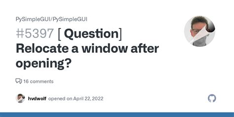 Question Relocate A Window After Opening Issue Pysimplegui Pysimplegui Github