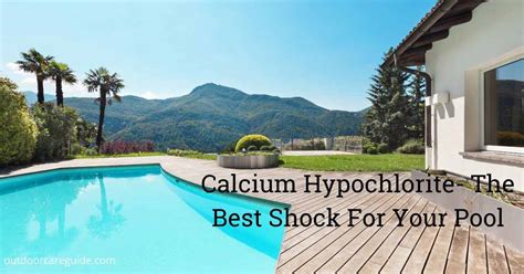 Using Calcium Hypochlorite To Shock Your Pool Cal Hypo Shock