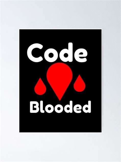 Code Blooded Poster For Sale By TheCodeChic Redbubble