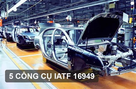 công cụ IATF Core Tools là gì