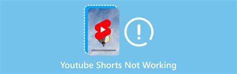 why youtube shorts aren t working troubleshooting guide and fixes