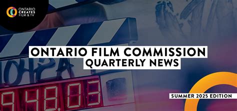 Ontario Film Commission Quarterly News