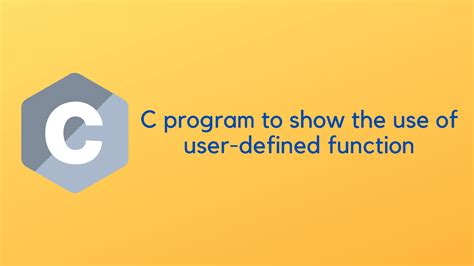 C Program To Show The Use Of User Defined Function Programmingoneonone