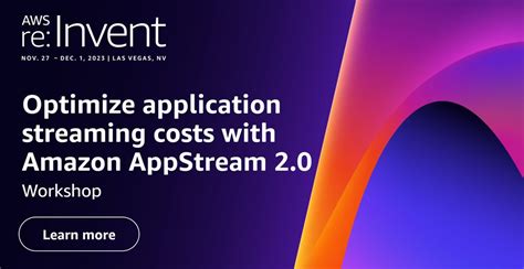 Optimize Application Streaming Costs With Amazon Appstream 20