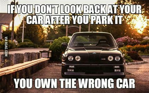Funny Car Memes If You Dont Look Back You Own The Wrong Car
